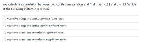 Solved You Calculate A Correlation Between Two Continuous Chegg