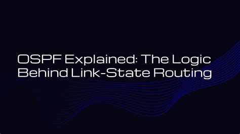Ospf Explained The Logic Behind Link State Routing