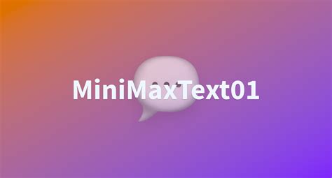 Minimaxtext01 A Hugging Face Space By Minimaxai