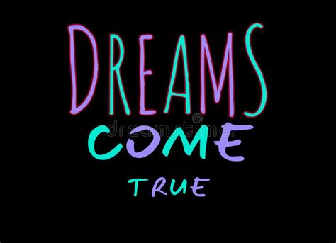 Dreams Come True Calligraphy Quote Lettering Stock Illustration - Illustration of dreams ...