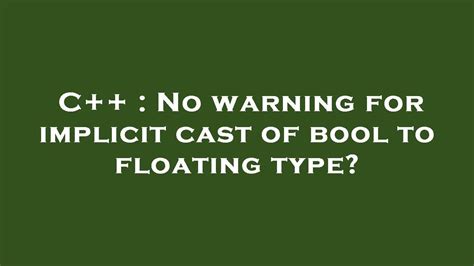 C No Warning For Implicit Cast Of Bool To Floating Type YouTube