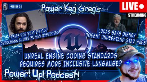 Unreal Engine Requires Inclusive Language In Coding Sounds Gay Poweruppodcast Ep 54