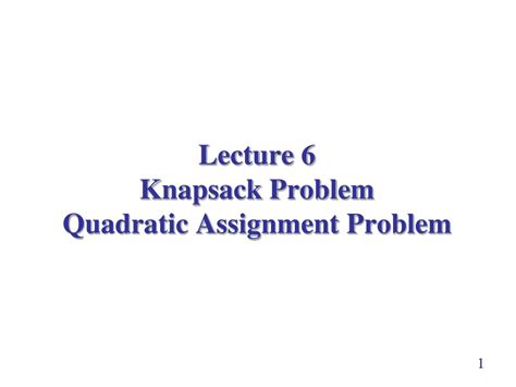 ppt exploring knapsack and quadratic assignment problems powerpoint