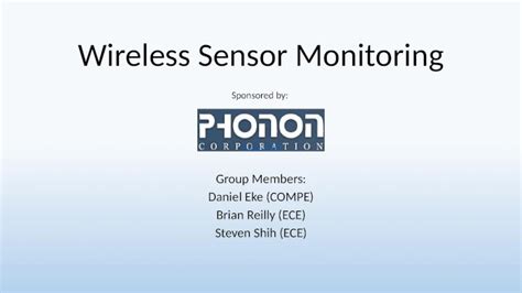 Pptx Wireless Sensor Monitoring Group Members Daniel Eke Compe