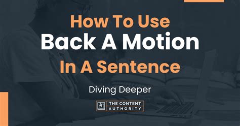 How To Use Back A Motion In A Sentence Diving Deeper