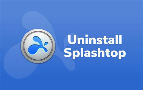 How To Completely Uninstall Splashtop On Mac