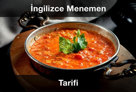 İngilizce Menemen Tarifi 2025 Güncel Englishcentral Blog