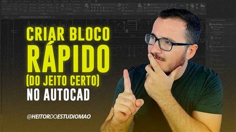 COMO CRIAR BLOCO RÁPIDO NO AUTOCAD HEITORDOESTUDIOMAO YouTube