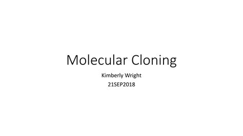 Ppt Molecular Cloning Techniques And Applications Powerpoint Presentation Id