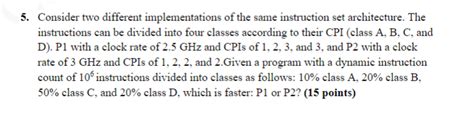 Solved Consider Two Different Implementations Of The Same Chegg