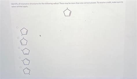 Solved Identify All Resonance Structures For The Following Chegg