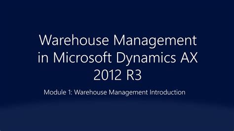 Ppt Warehouse Management In Microsoft Dynamics Ax 2012 R3 Powerpoint Presentation Id 3074239