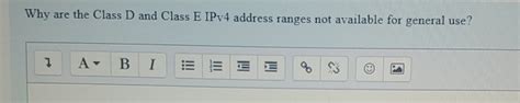 Solved Why Are The Class D And Class E Ipv4 ﻿address Ranges