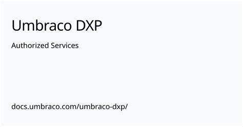 Authorized Services Umbraco DXP