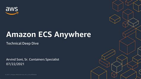 Amazon Ecs Anywhere Technical Deep Dive Aws Online Tech Talks