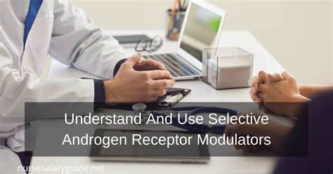 How To Understand And Responsibly Use Selective Androgen Receptor