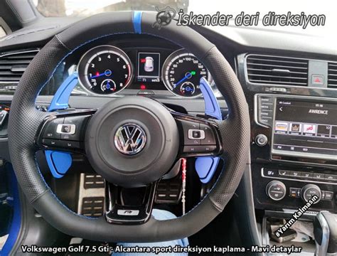 Volkswagen Golf Gti Alcantara Sport Direksiyon Kaplama Mavi Detaylar Iskender Deri