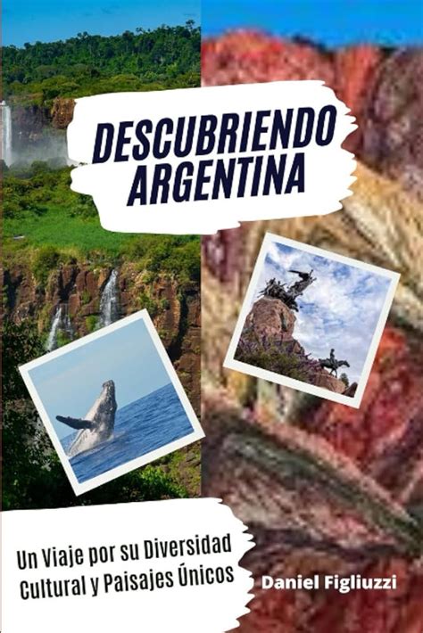 Descubre Dónde Está Ubicada La Maravillosa Patagonia Un Paraíso