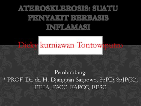 Ppt Atherosklerosis Suatu Penyakit Berbasis Inflamasi