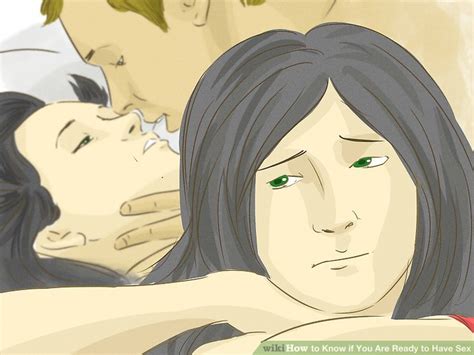 How To Know If You Are Ready To Have Sex With Pictures Wikihow