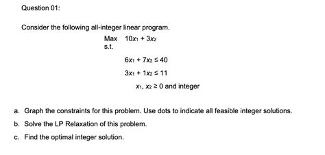 Solved Question 01consider The Following All Integer Linear