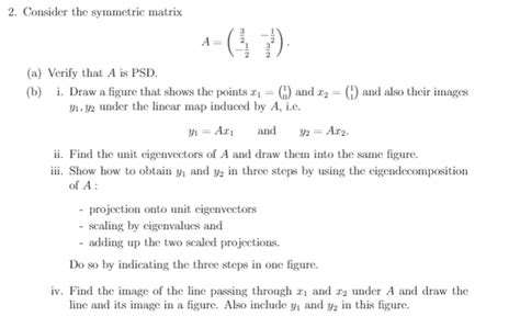 solved 2 consider the symmetric matrix 4 17 a verify
