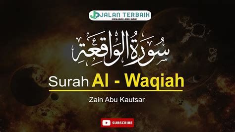 Murrotal Surah Al Waqiah Merdu Sedih Penenang Hati Zain Abu Kautsar