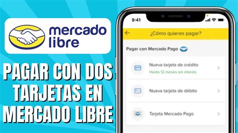 C Mo Pagar Con Dos Tarjetas En Mercado Libre Youtube