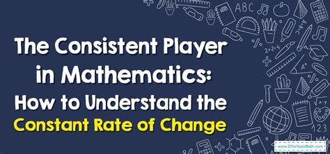The Consistent Player In Mathematics How To Understand The Constant Rate Of Change Effortless