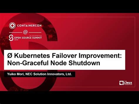 Free Video Kubernetes Failover Improvement Non Graceful Node Shutdown From Linux Foundation