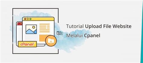 Tutorial Upload File Website Melalui Cpanel Nusantarablog