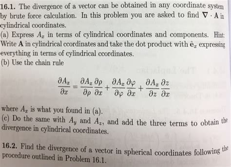Solved The Divergence Of A Vector Can Be Obtained In Any Chegg