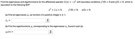 Solved Find The Eigenvalues And Eigenfunctions For The