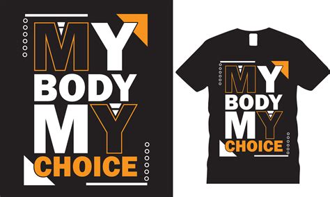 Pro Choice My Body My Choice T Shirt Design 9018780 Vector Art At Vecteezy