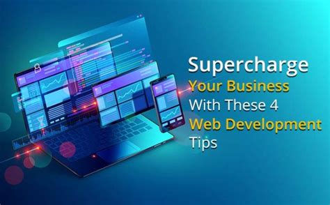 Supercharge Your Business With These 4 Web Development Tips SmartSites