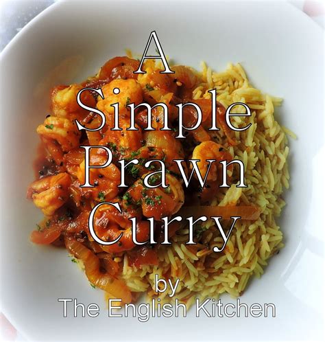 The English Kitchen A Simple Prawn Curry