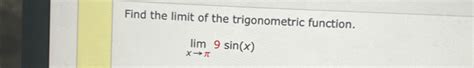 Solved Find The Limit Of The Trigonometric