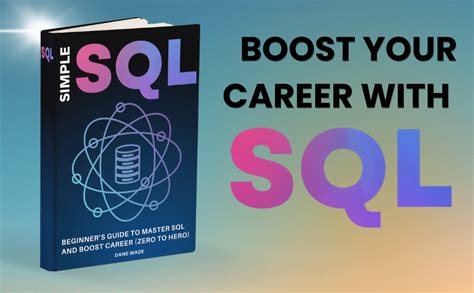 Simple Sql Beginners Guide To Master Sql And Boost Career Zero To Hero Ebook