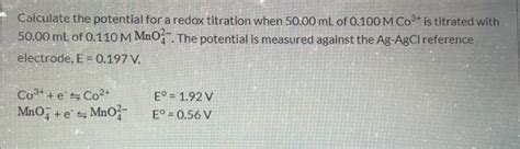 Solved Calculate The Potential For A Redox Titration When