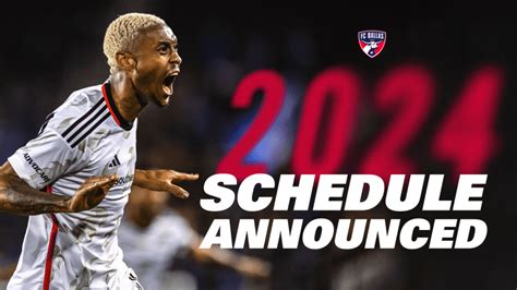 Fc Dallas Announces 2024 Mls Regular Season Schedule Fc Dallas