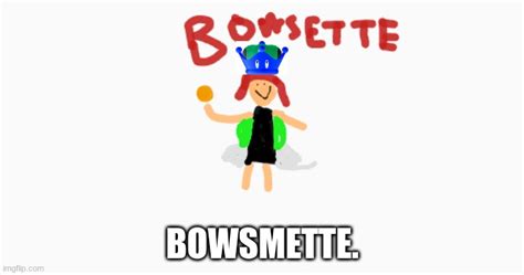 Bowser As Bowsette With The Negative Super Crown Imgflip