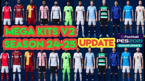 Pes 2021 Mega Kitpack V2 Season Update 20242025 Youtube