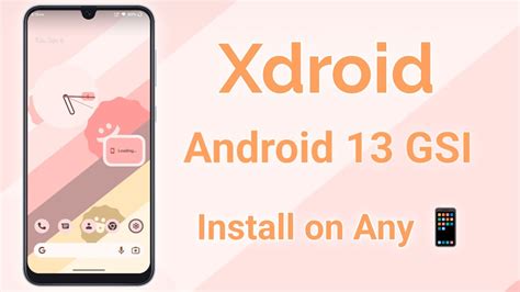 Xdroid Android 13 GSI ROM - Install on Project Treble Phone - YouTube