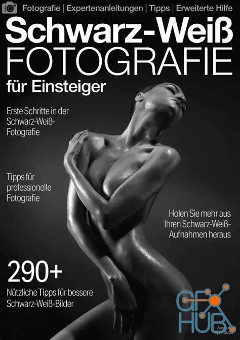 Schwarz Weiss Fotografie April 2025 PDF GFX HUB 2 0 Creative