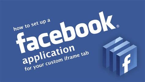how to set up a facebook application for your custom iframe tab daddy