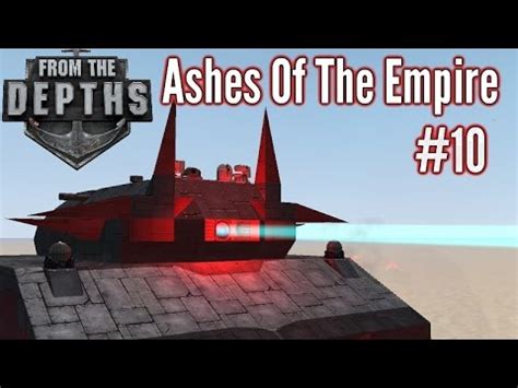 From The Depths Part 10 Particle Cannon Tank Ashes Of The Empire