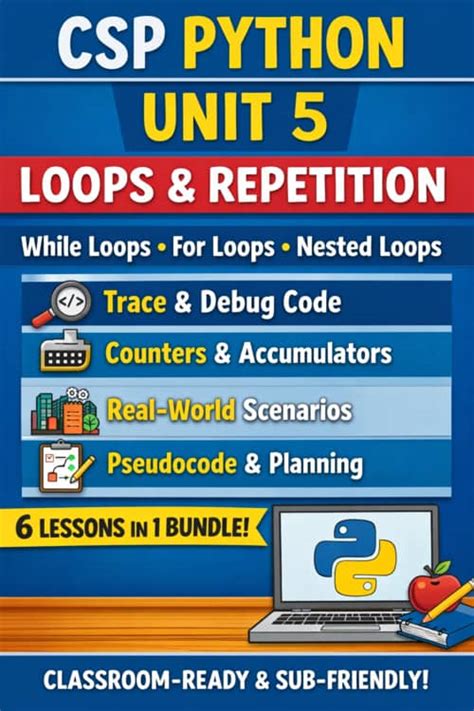 Csp Python — Unit 5 Loops And Repetition While For Nested Loops Bundle