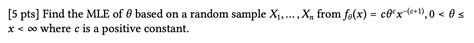 Solved 5 pts Find the MLE of θ based on a random sample Chegg com