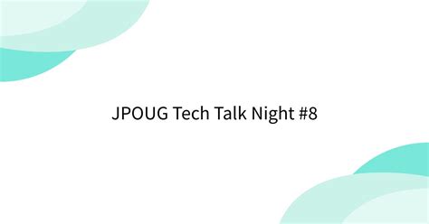 jpoug tech talk night 8 posfie