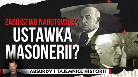 Zagadki Morderstwa W Zachęcie Dlaczego Zginął Gabriel Narutowicz Youtube